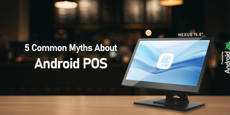 Top 5 Android POS Myths Debunked – Touch Dynamic